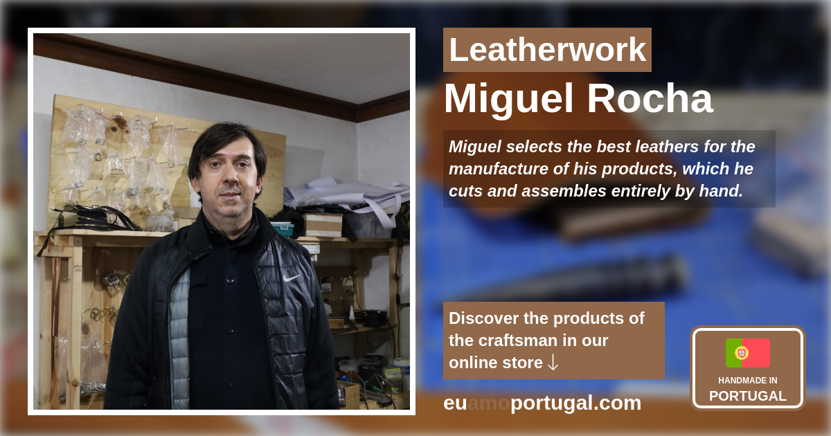 Miguel Rocha, Portuguese artisanal leather goods (handmade)