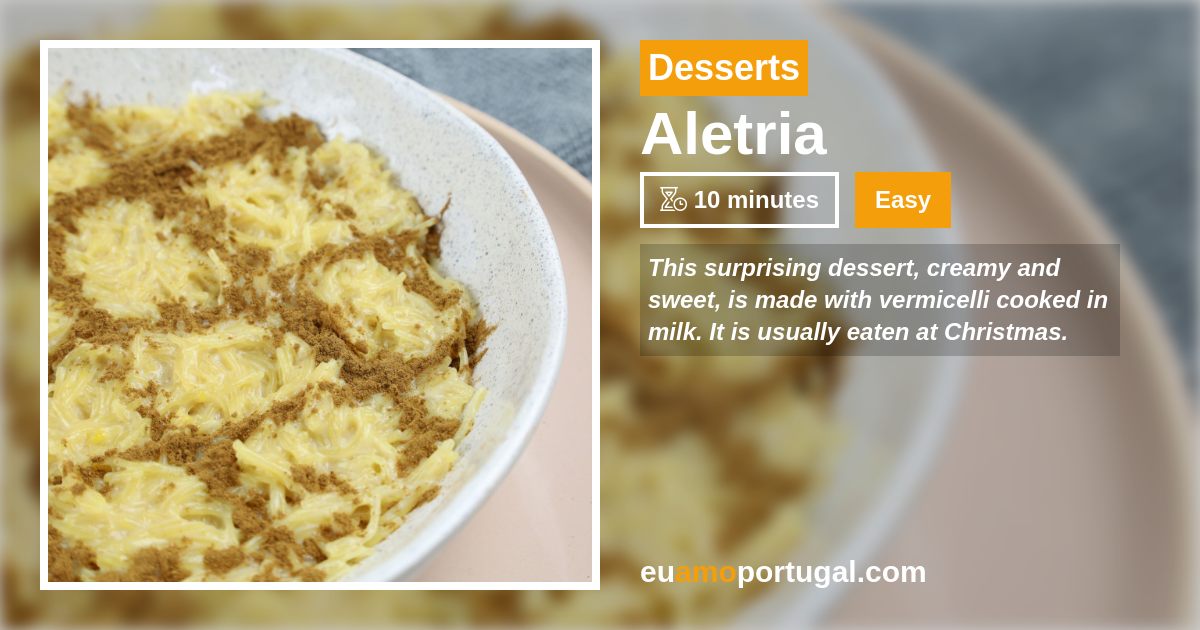 Aletria recipe - Easy Portuguese dessert