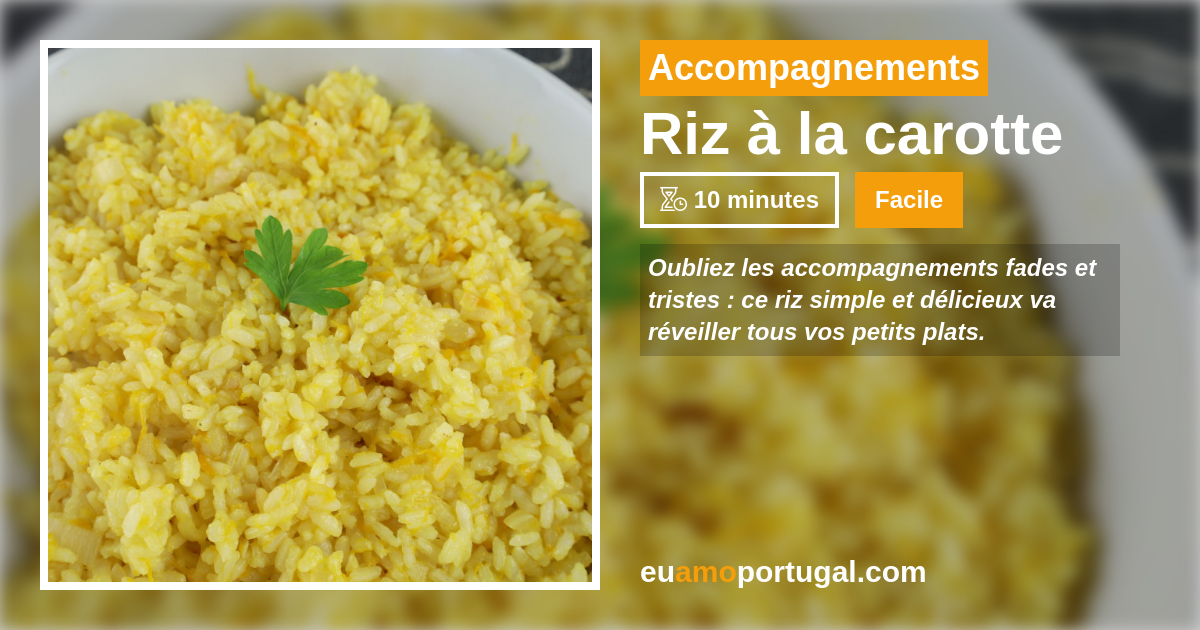 Recette de riz portugais à la carotte - Eu Amo Portugal