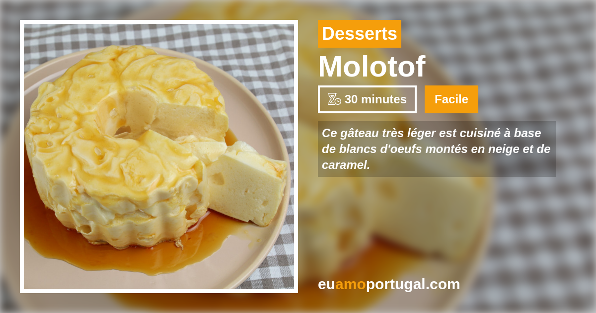 Recette de Molotof - Gâteau portugais aux blancs d'oeufs