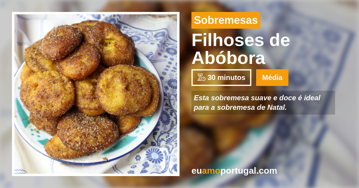Filhoses de Abóbora - Receita autêntica portuguesa